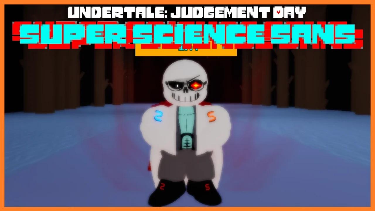 Super Science Sans showcase [Undertale: Judgement Day]