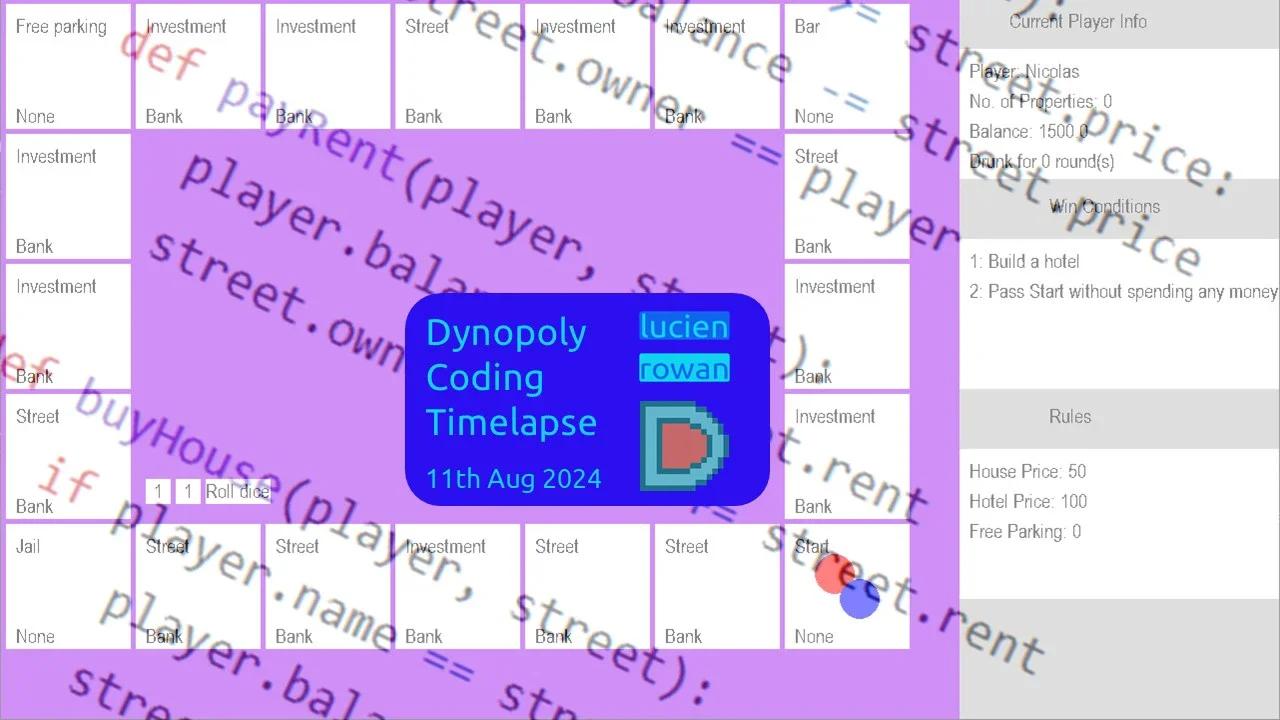 Dynopoly Coding Timelapse - 11th August, 2024 - Lewis' Hackathon 2024