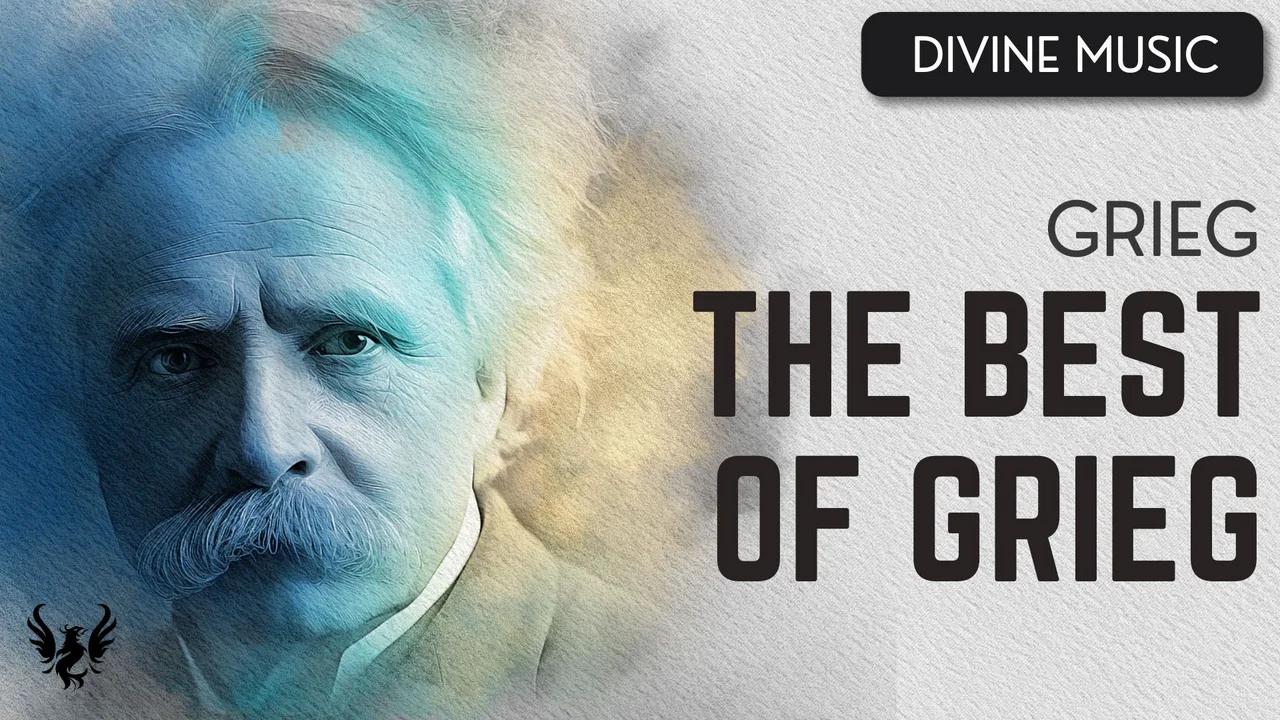 The Best of Grieg 🎻 Classical Music for Brain Power 🎹 Most Famous ...