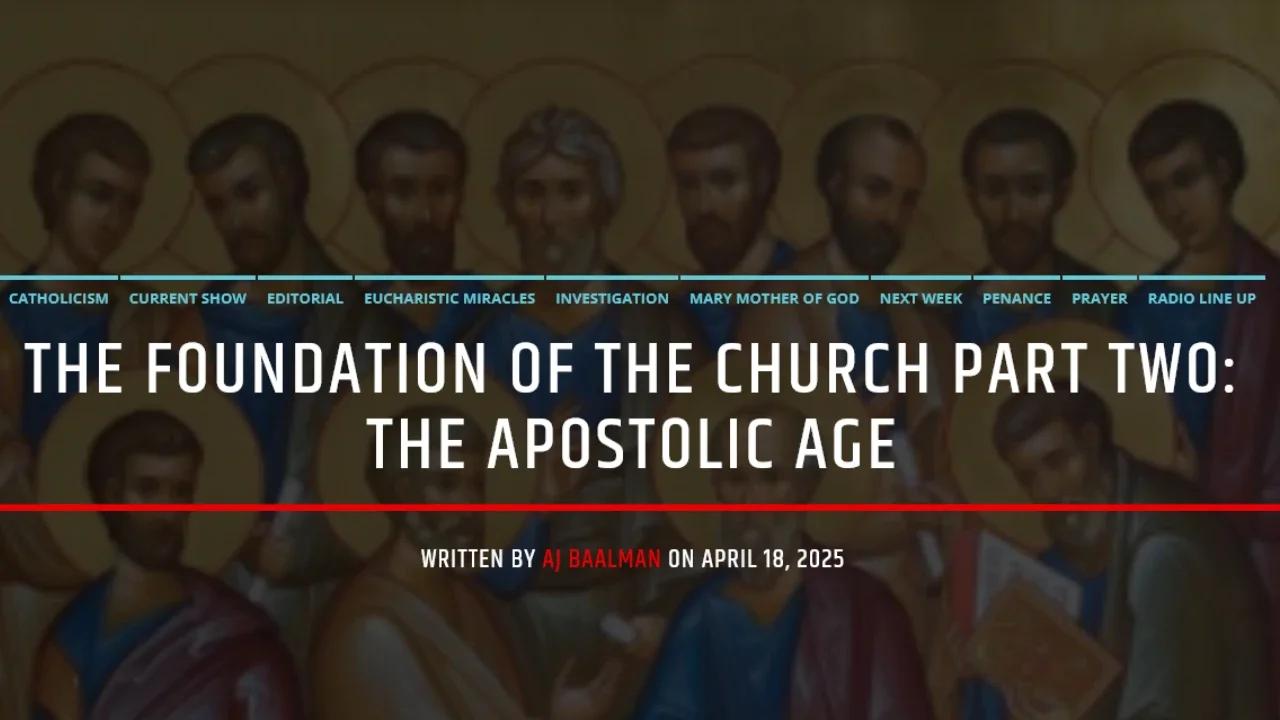 The Foundation Of The Church: The Age Of The Apostles