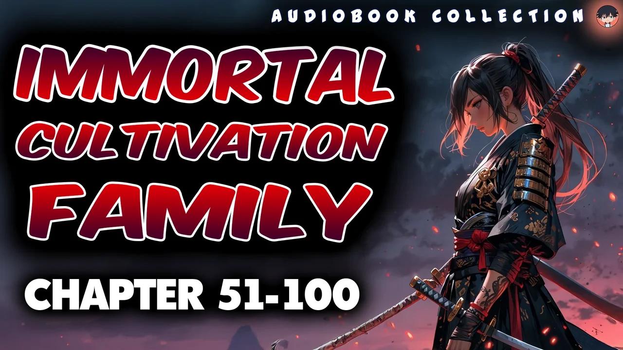 Immortal Cultivation Family Start By Accepting Dao Companions Chapter ...