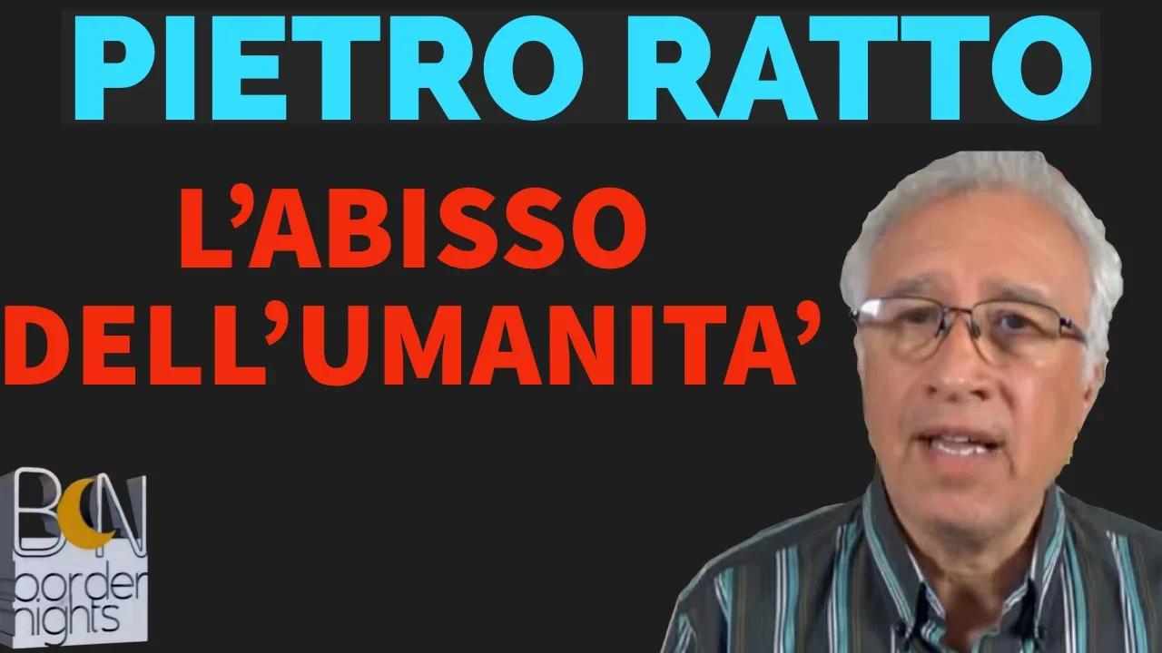 L'ABISSO dell'UMANITA' - PIETRO RATTO