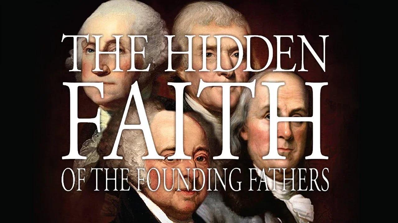 The Hidden Faith of the Founding Fathers - Secret Mysteries of America ...