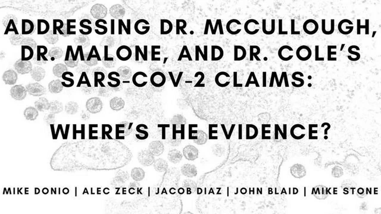 Addressing Dr. McCullough, Dr. Malone, and Dr. Cole’s SARS-CoV-2 Claims ...