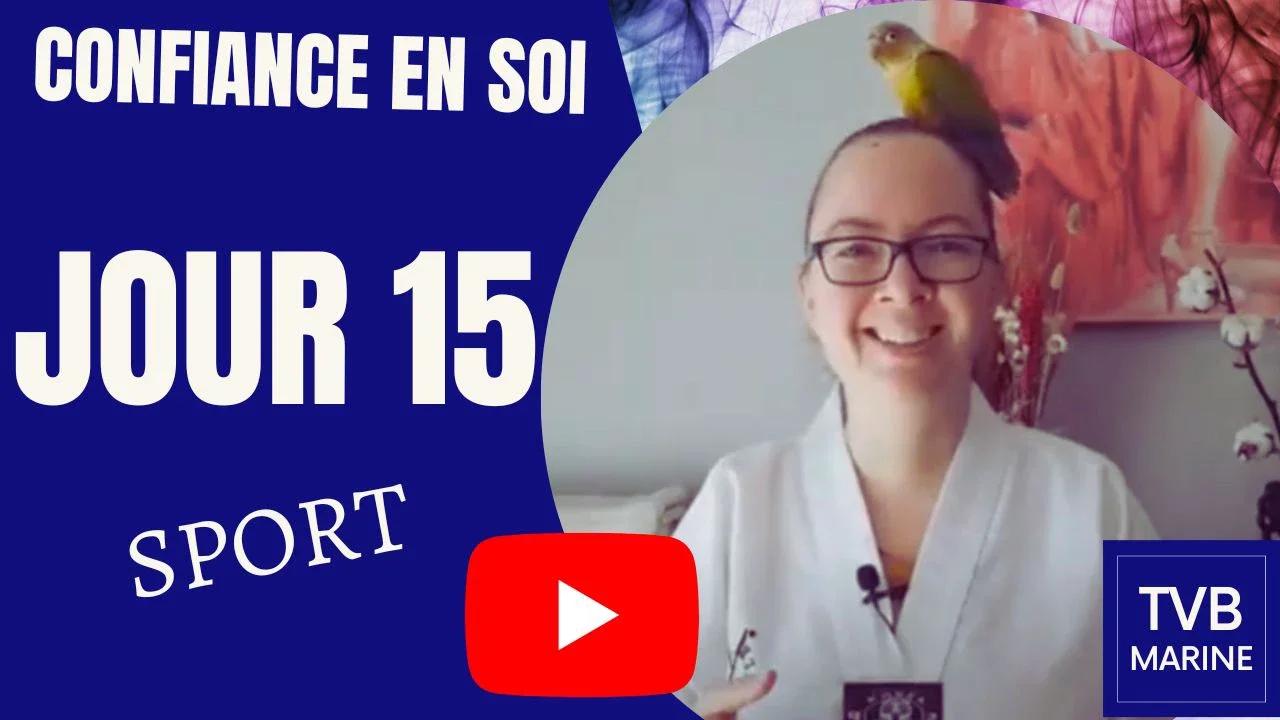 Jour 15 – Sport : bouge ton corps, booste ta confiance ! (Défi des 21 ...