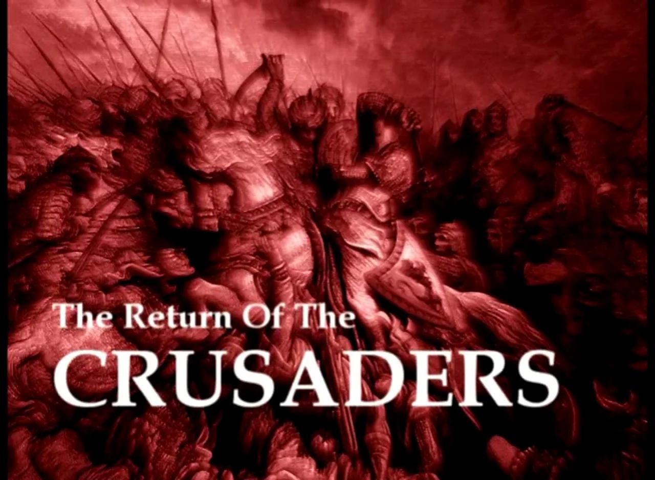 The Return Of The Crusaders