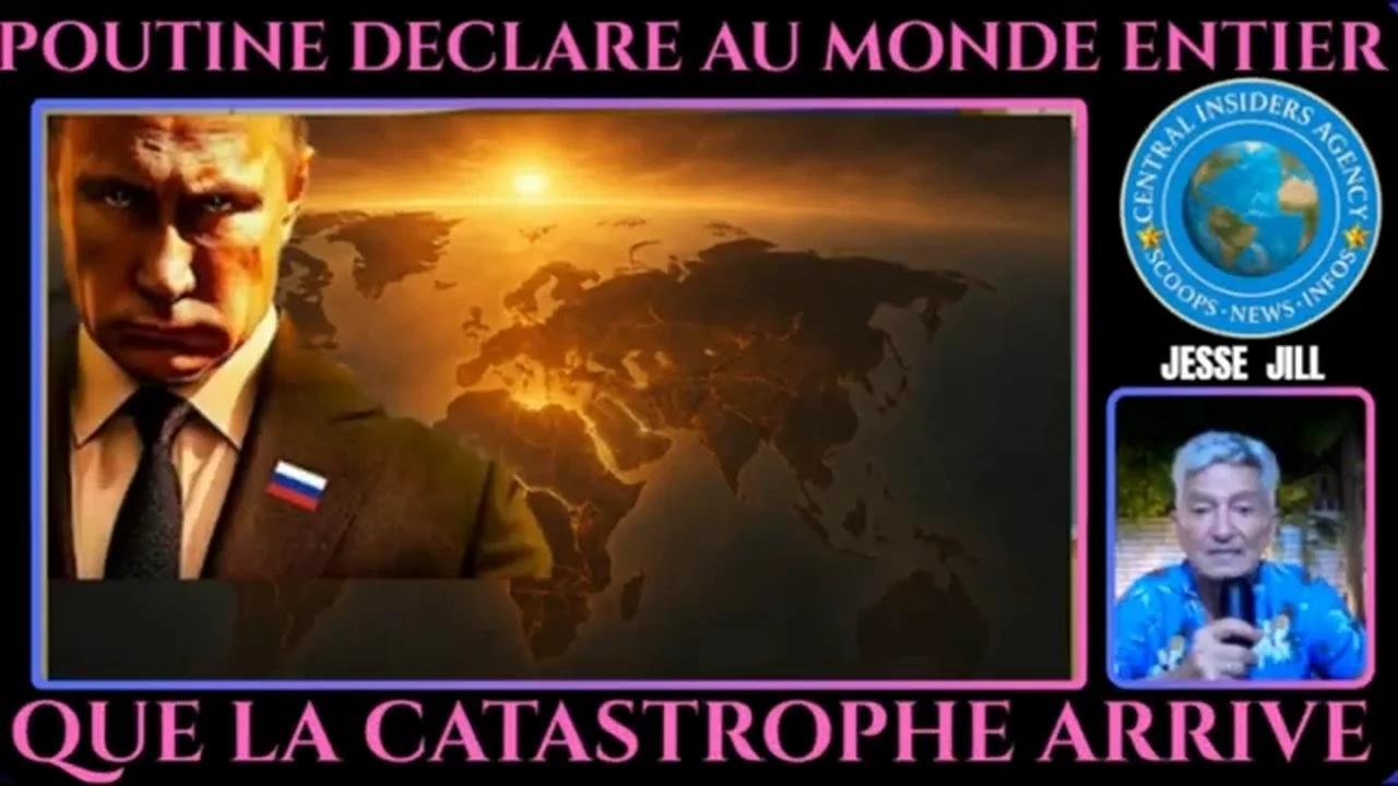 Poutine déclare au monde entier que la catastrophe arrive. Traduit en ...