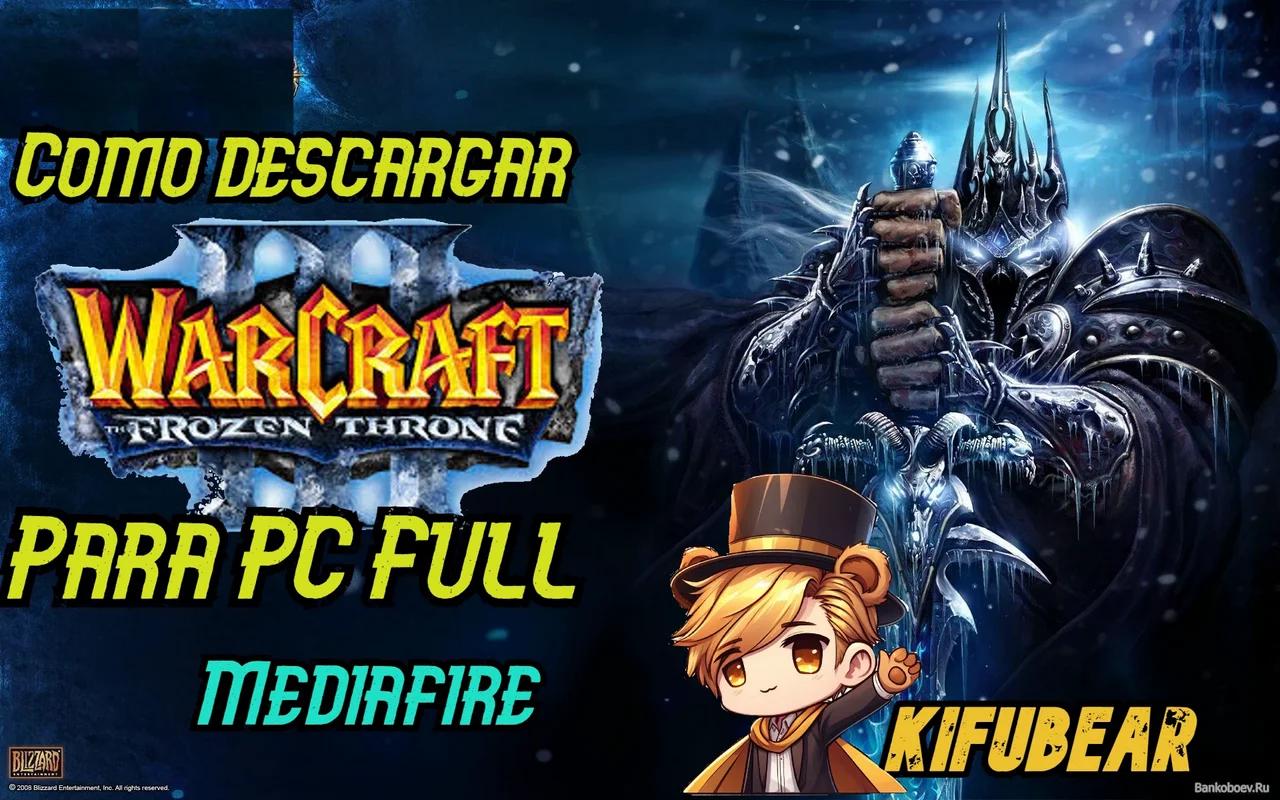 [TUTORIAL] Como descargar Warcraft 3 clasico + Frozen Throne [MEDIAFIRE]