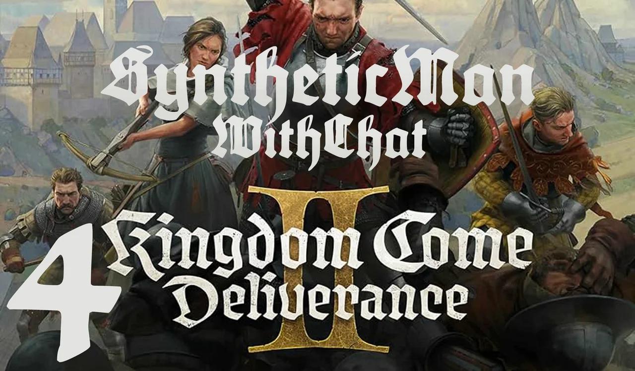 February 9 2025 | Synthetic Man | Chat | Kingdom Come Deliverance 2 ...
