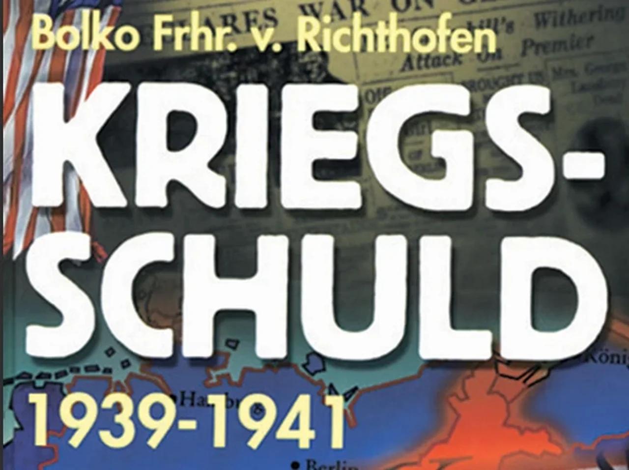 Kriegsschuld 1939-1941 - Der Schuldanteil der anderen - Bolko Frhr_ v ...