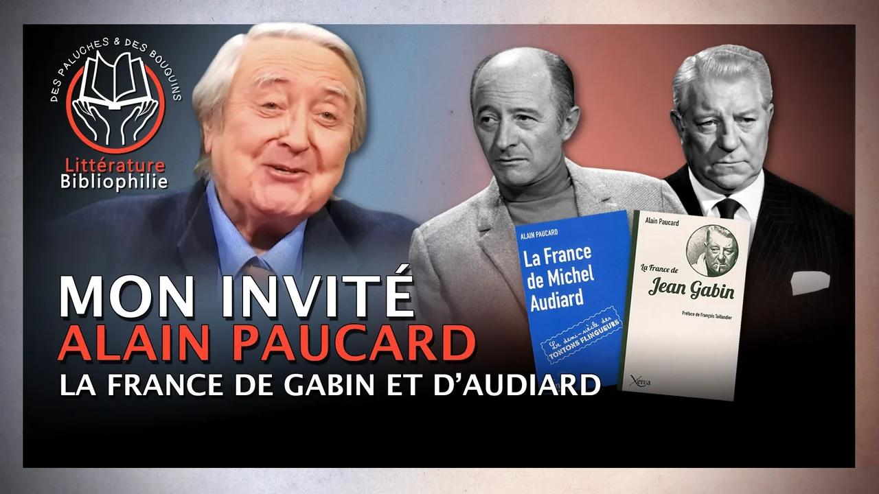Alain Paucard - La France de Gabin et d'Audiard