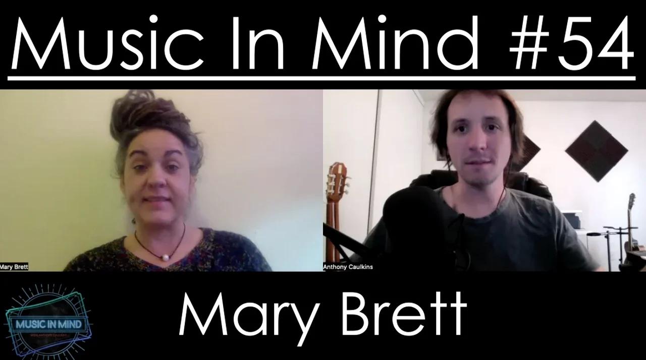 Music In Mind #54 - A Conversation with Mary Brett