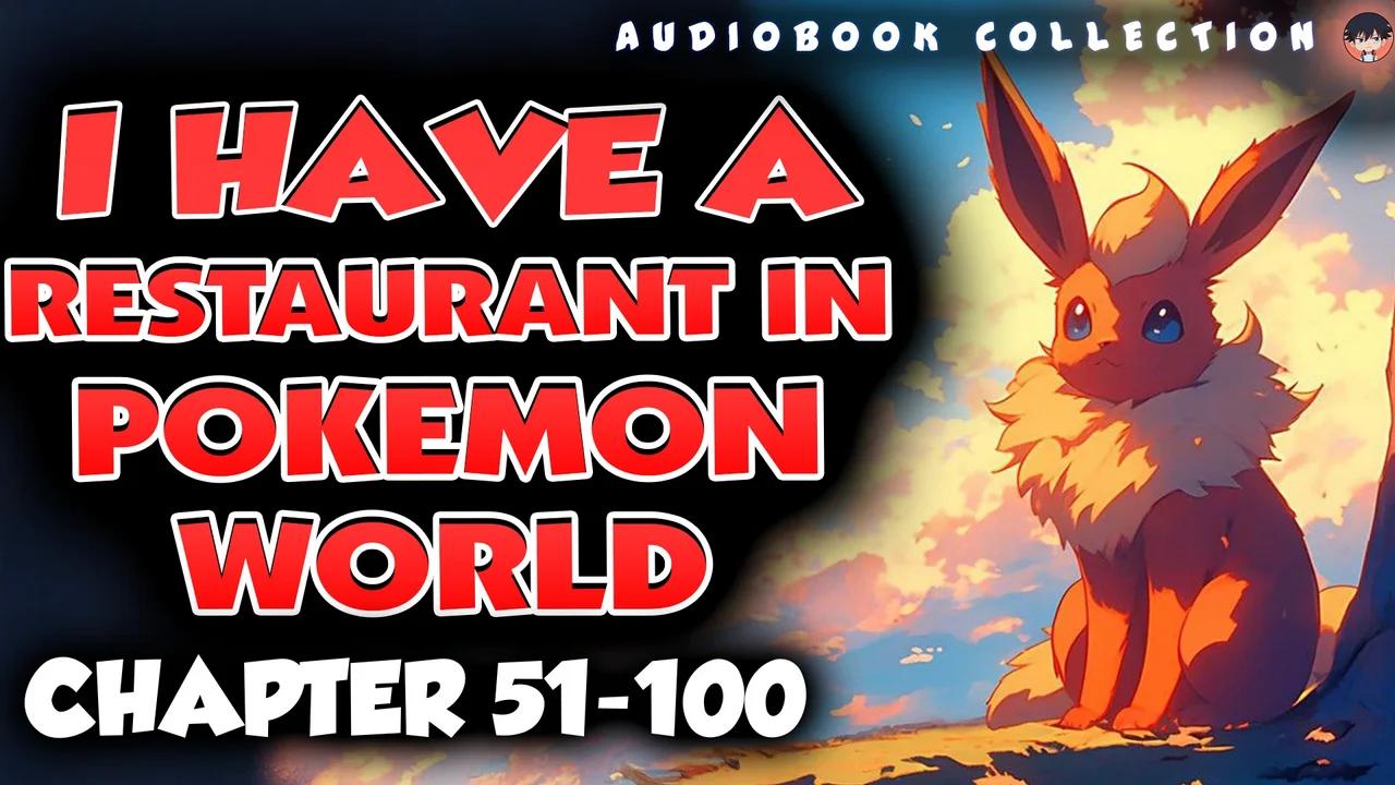 I Have a Restaurant in the Pokémon World Chapter 51-10