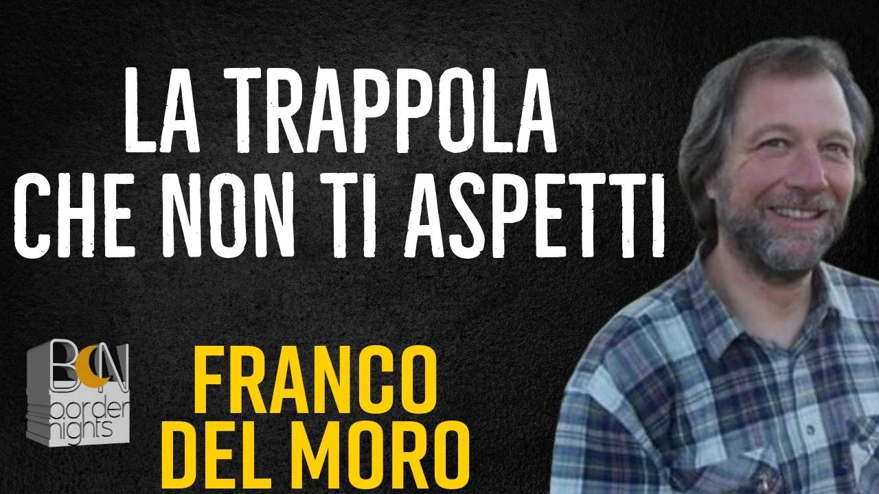 LA TRAPPOLA CHE NON TI ASPETTI - FRANCO DEL MORO