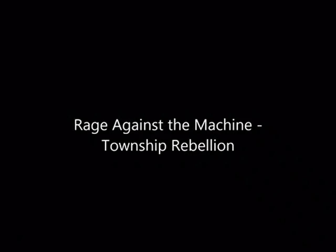 Rage Against the Machine “Township Rebellion”