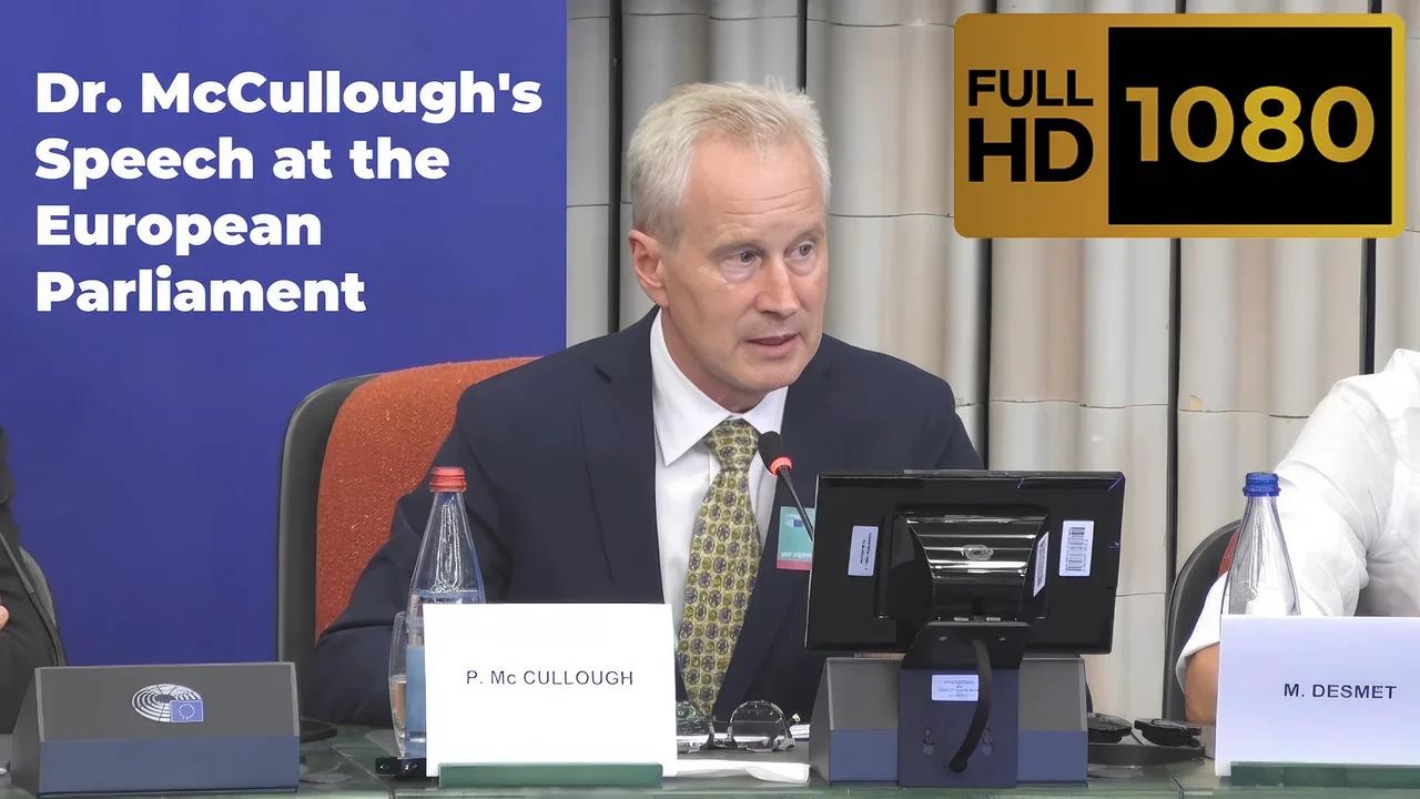 Dr. McCullough's Speech at the European Parliament (1080p)