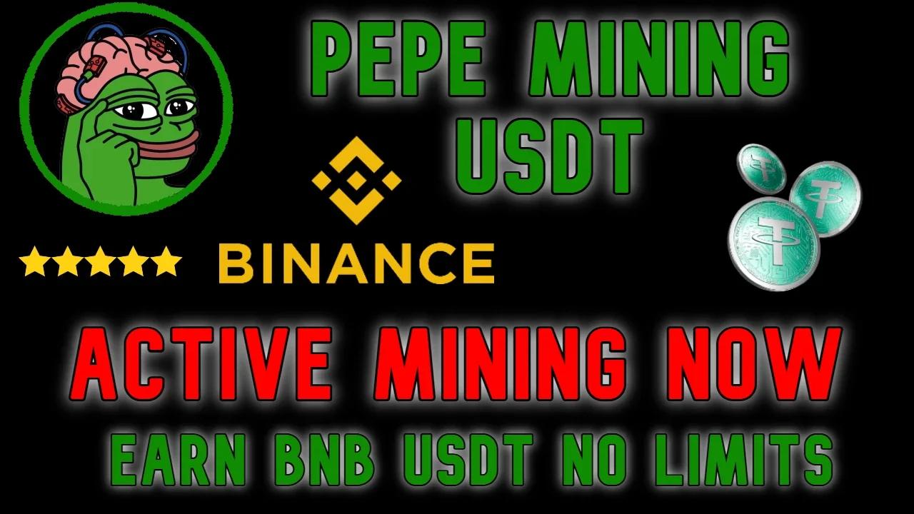 PEPE MINING USDT START EARN NOW USDT BNB NO LIMITS ACTIVE PEPE MINER ...