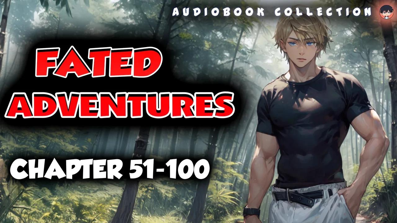 Fated Adventure chapter 51-100