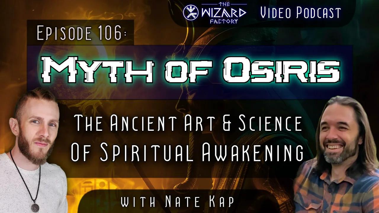 "The Myth Of Osiris - The Ancient Art & Science of Spiritual Awakening ...