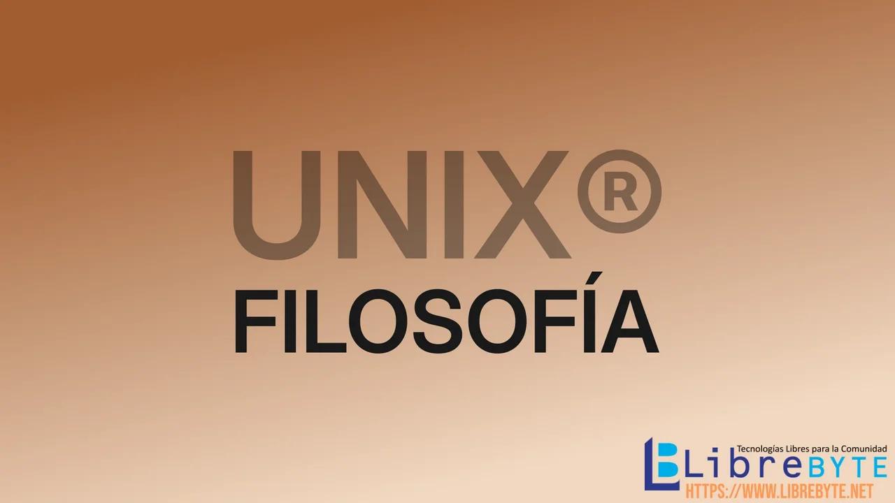 ¿Qué es la filosofía UNIX?