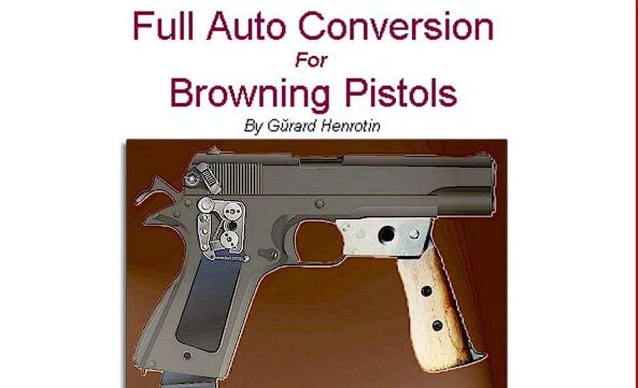 Full Auto Conversion For Browning Pistols