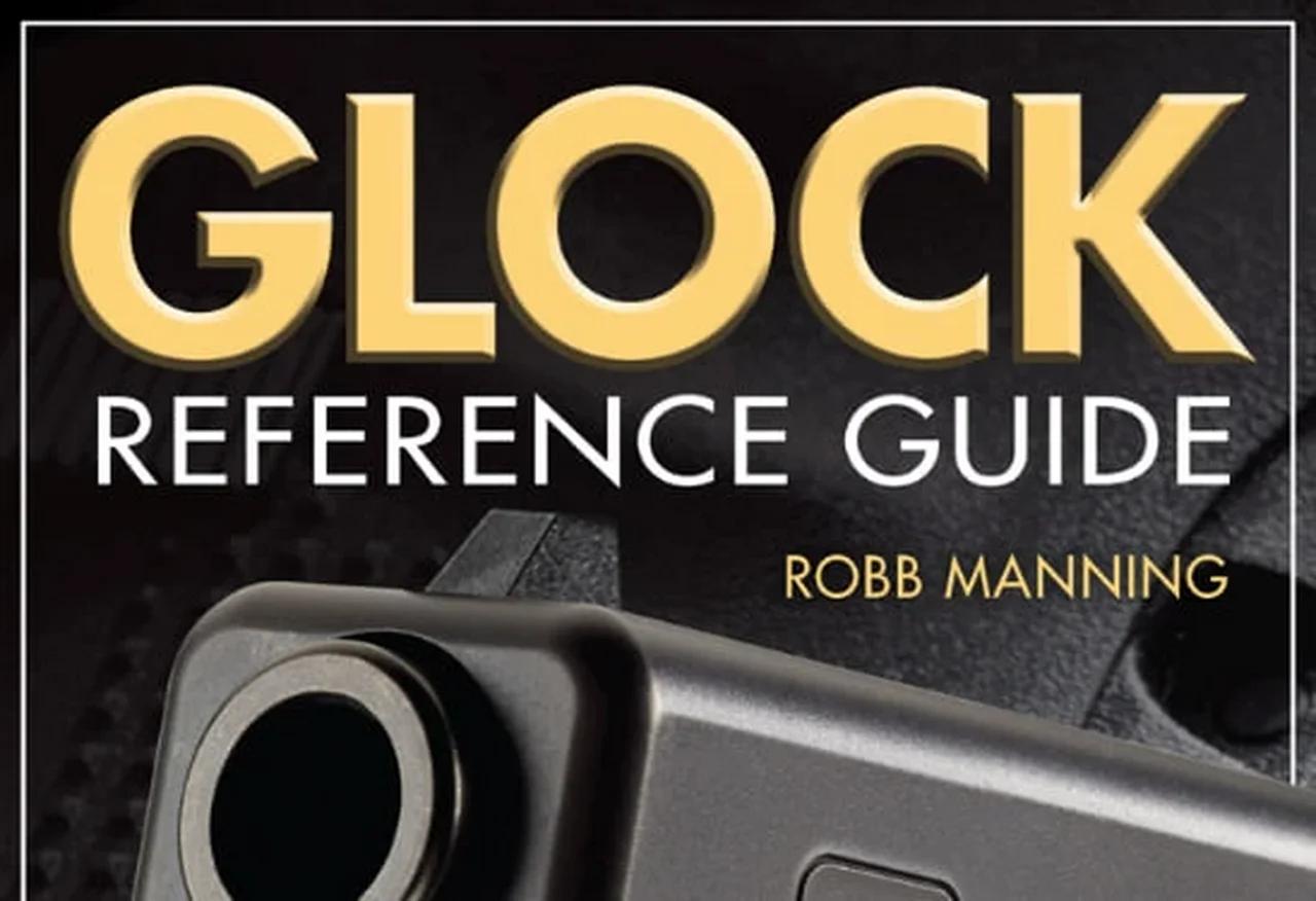 Glock Reference Guide [1st Edition]