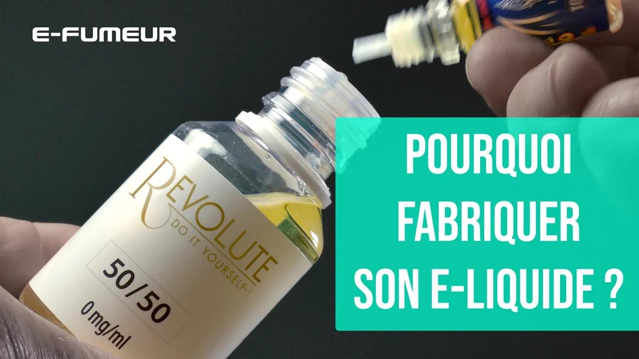 Tuto e liquide - Pourquoi fabriquer son e liquide ? - E-Fumeur