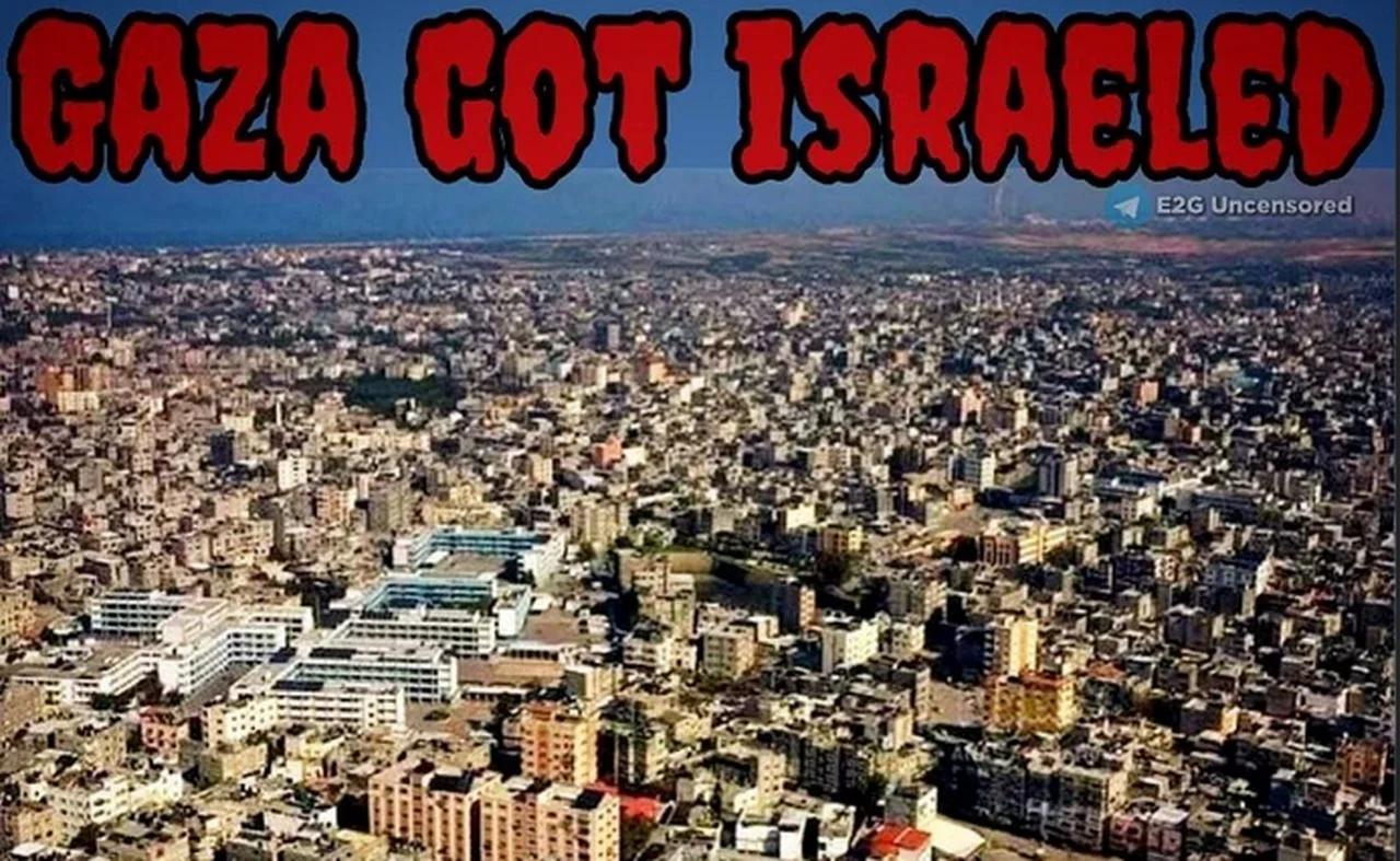 Gaza got ISRAELED