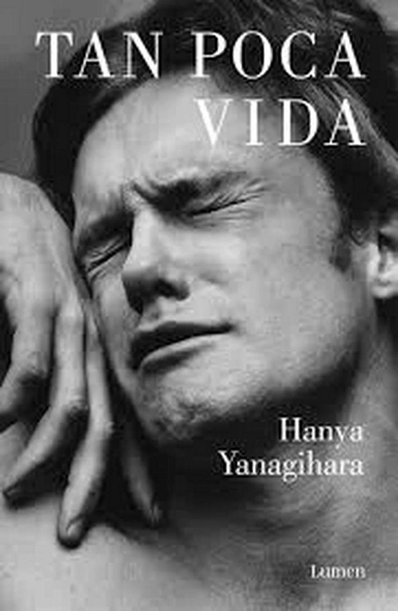 Hanya Yanagihara - Tan poca vida