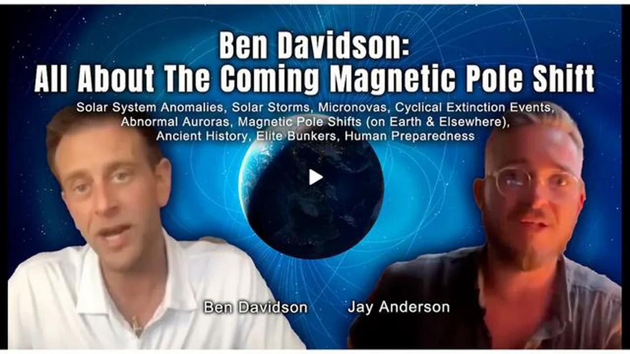 Ben Davidson~ All About The Coming Magnetic Pole Shift (Project Unity ...