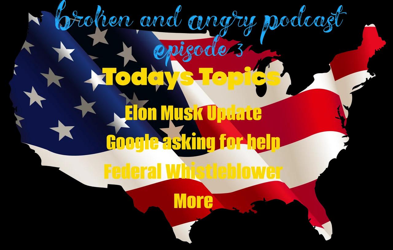 Broken and Angry Podcast Episode 3