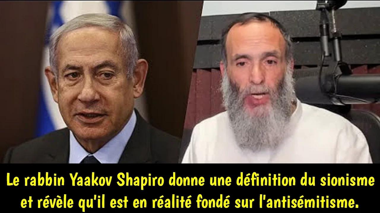 Le rabbin Yaakov Shapiro définit le sionisme et explique qu'en réalité ...