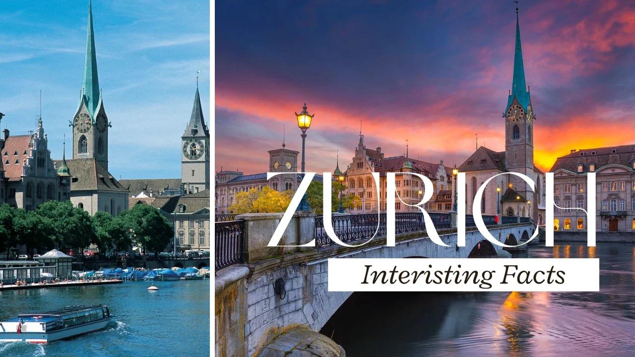 Zurich Unveiled: Fascinating Facts You Never Knew