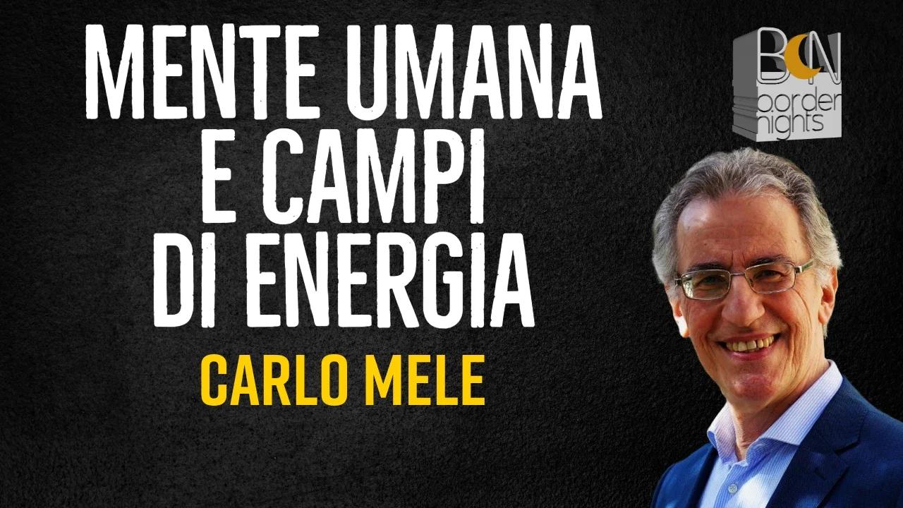 MENTE UMANA E CAMPI DI ENERGIA - CARLO MELE