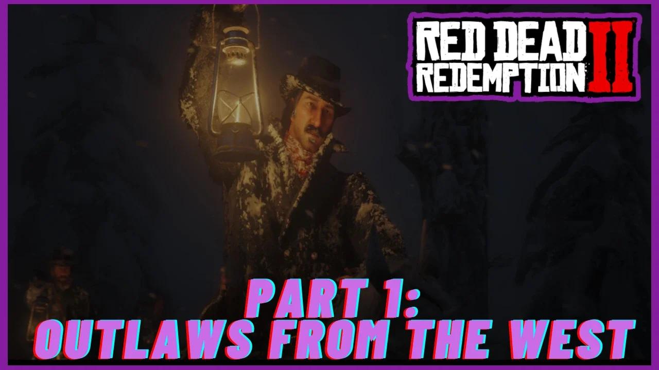 Red Dead Redemption II | Walkthrough | Part 1: Outlaws from the West