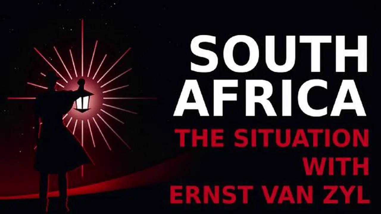 The SOUTH AFRICA SITUATION [with Ernst van Zyl]