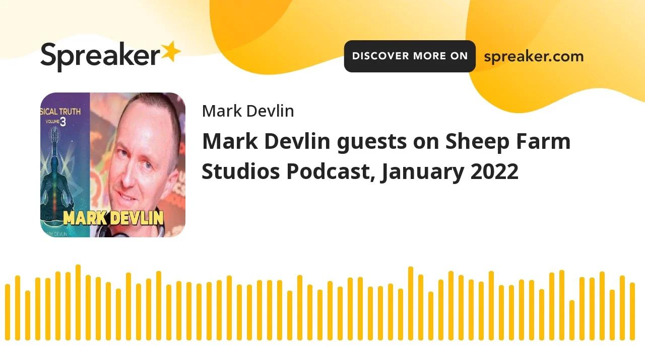 MARK DEVLIN GUESTS ON SHEEP FARM STUDIOS PODCAST