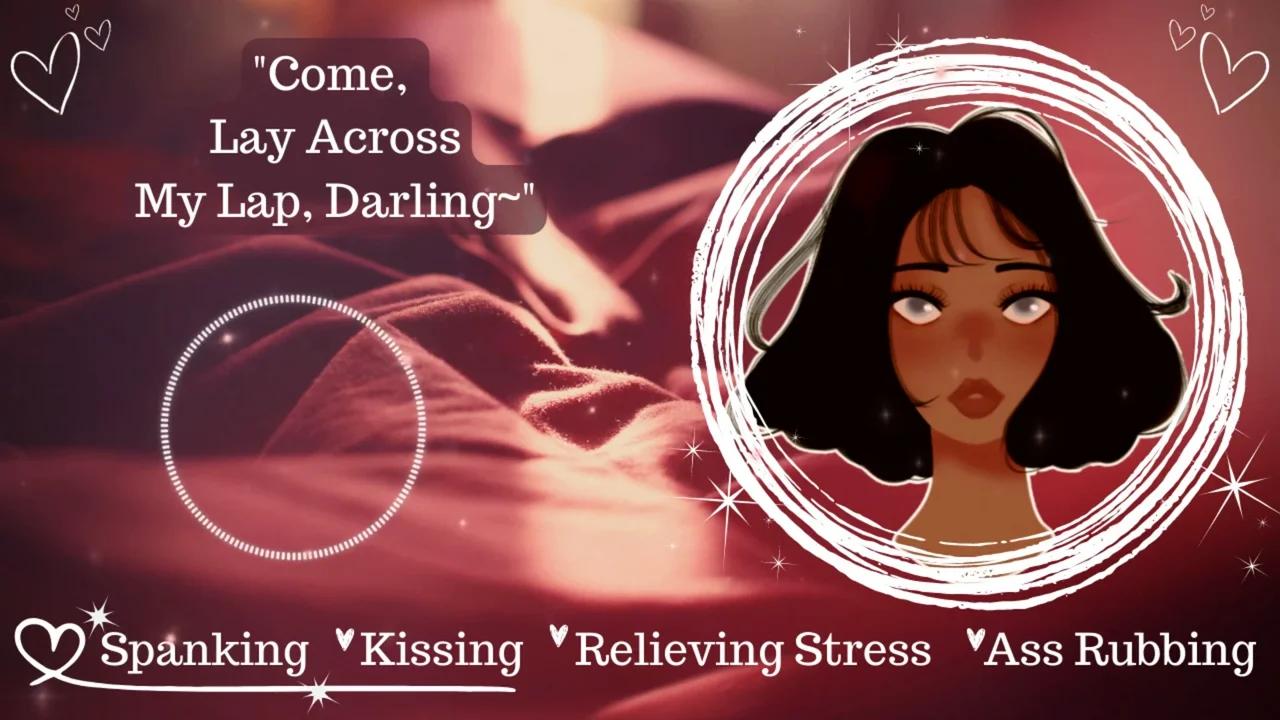 Spicy Dom Girlfriend Spanks You Lovingly Sound FX Kissing Caresses Impact