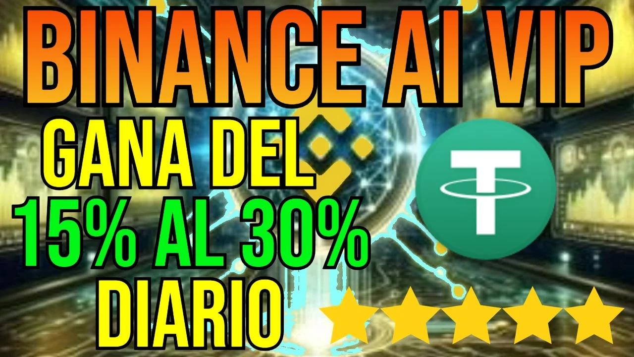 AI BINANCE TOP VIP - ACTIVA TU PLAN Y GANA USDT CADA DIA DESDE EL 15% ...