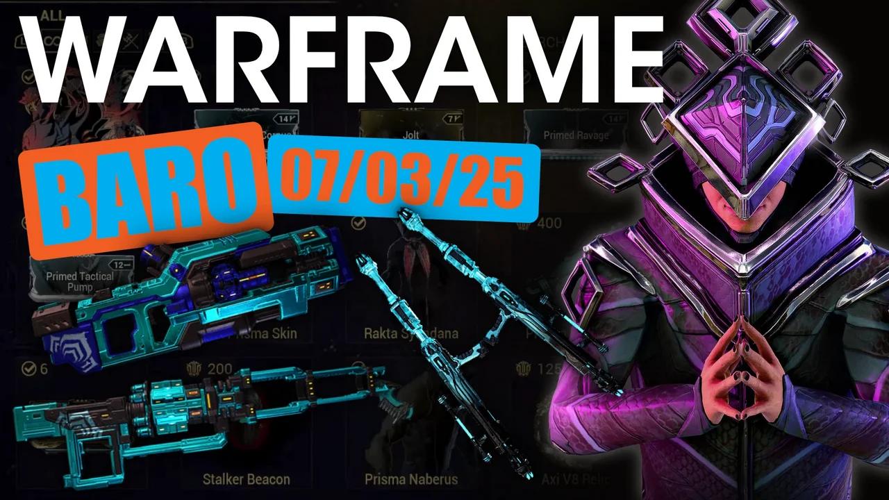 Baro Ki'Teer Location & Inventory 7 March 2025 - Warframe