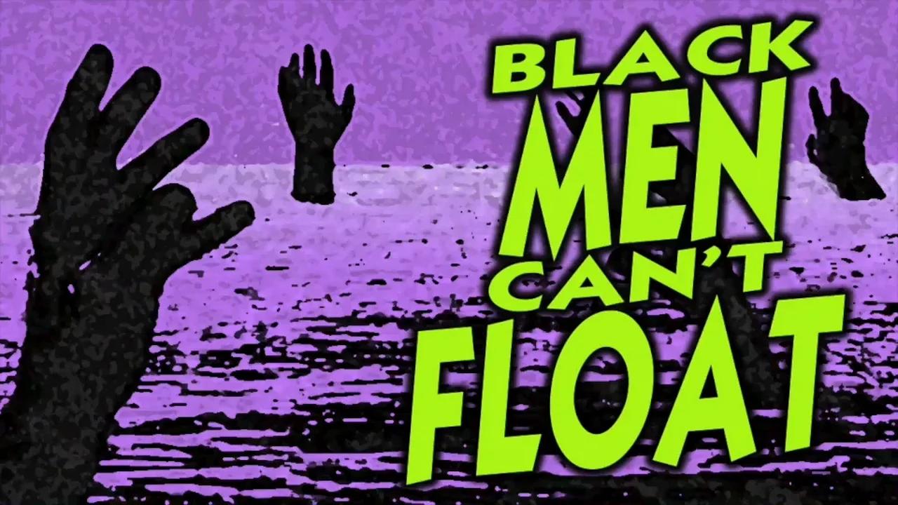 Jim Goad: Black Men Cant Float