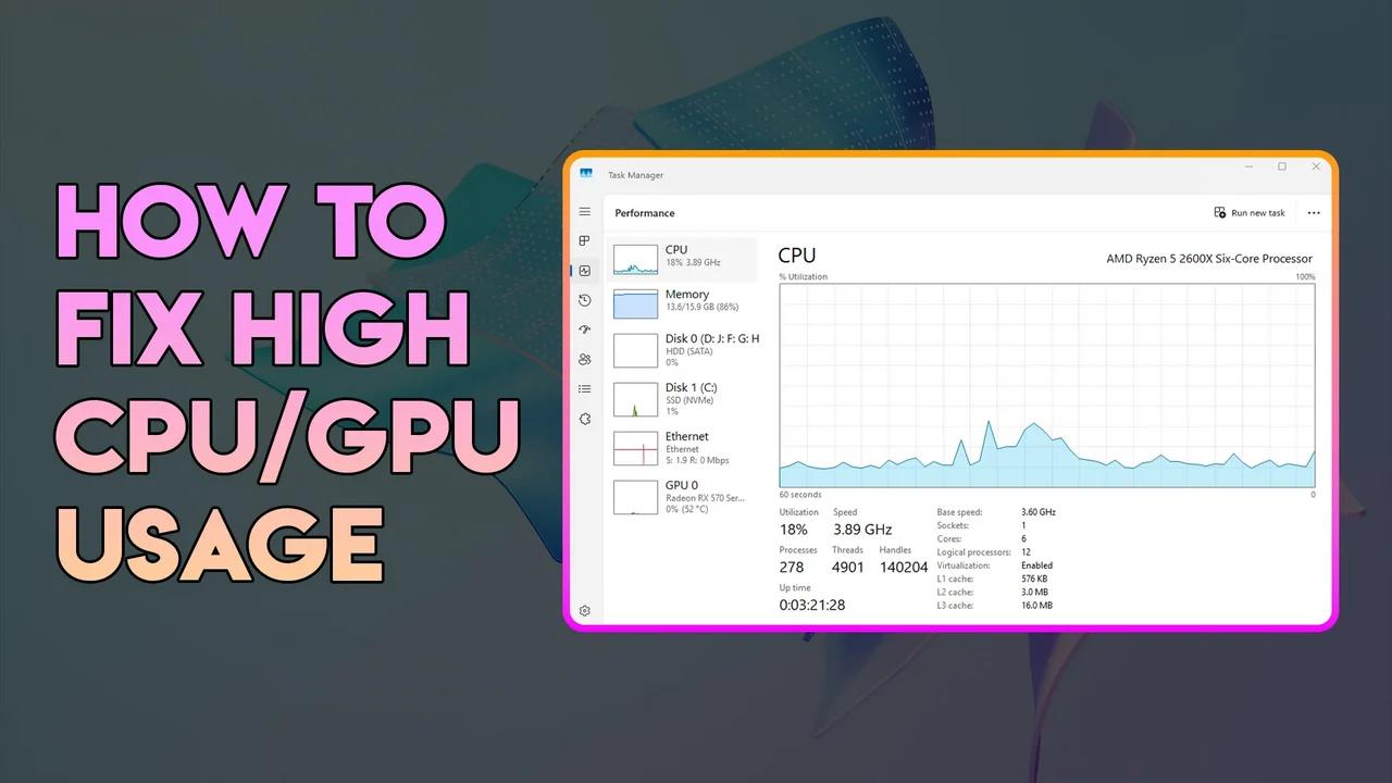 How to Fix High CPU/GPU Usage 🛠️