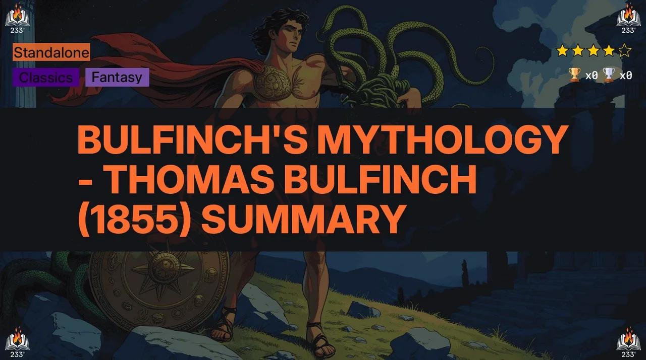 Bulfinch's Mythology - Thomas Bulfinch (1855) Summary