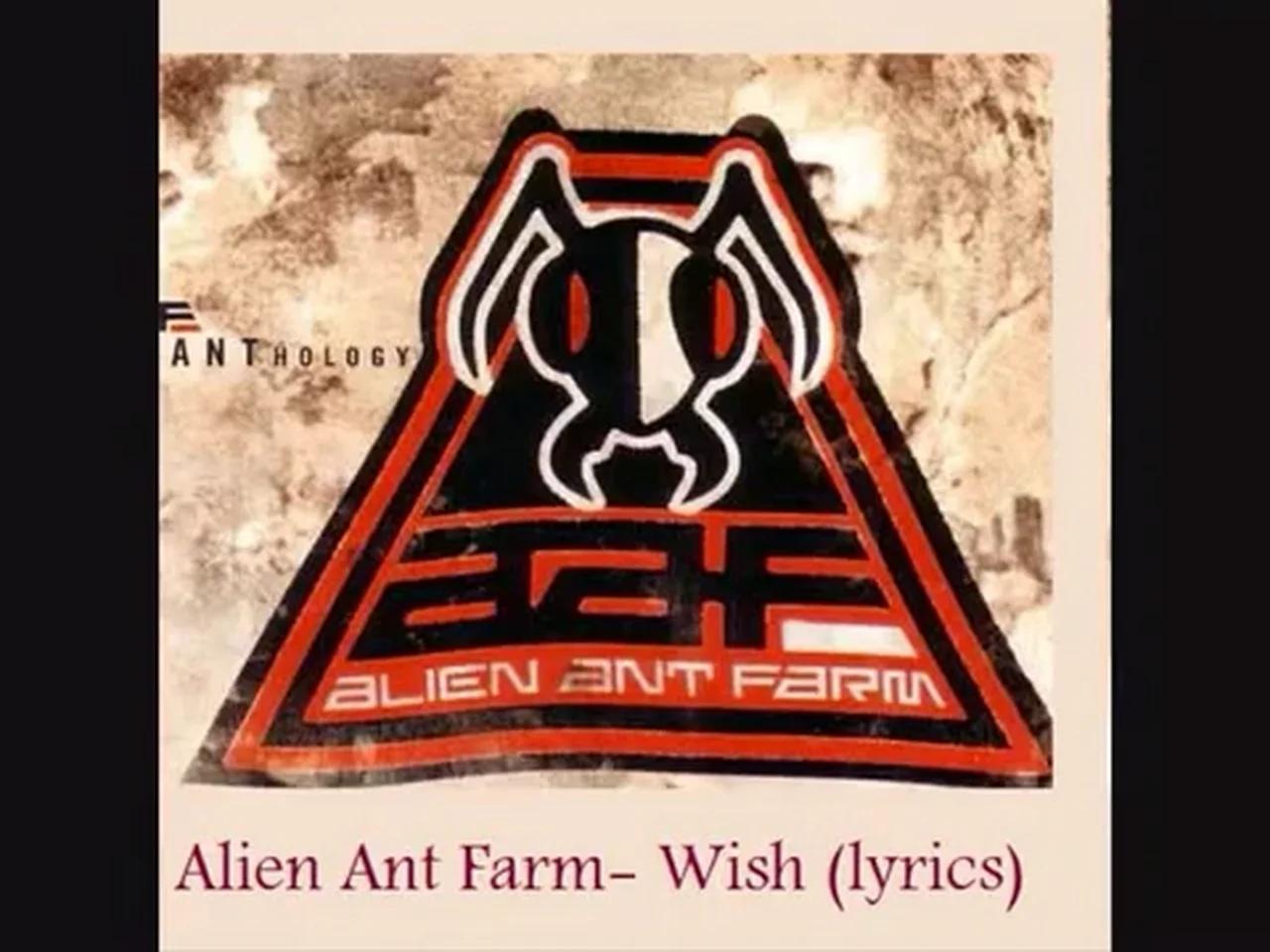 Alien Ant Farm “Wish”