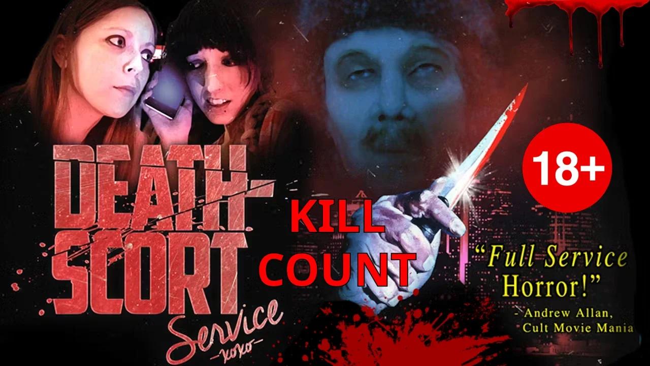 Death-Scort Service (2015) - Kill Count
