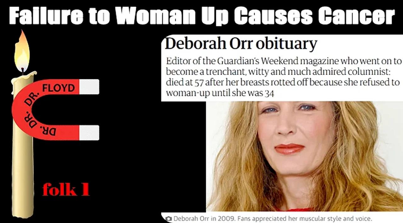 Failure to Woman Up Causes Cancer (For Deborah Orr and More) (folk 1)