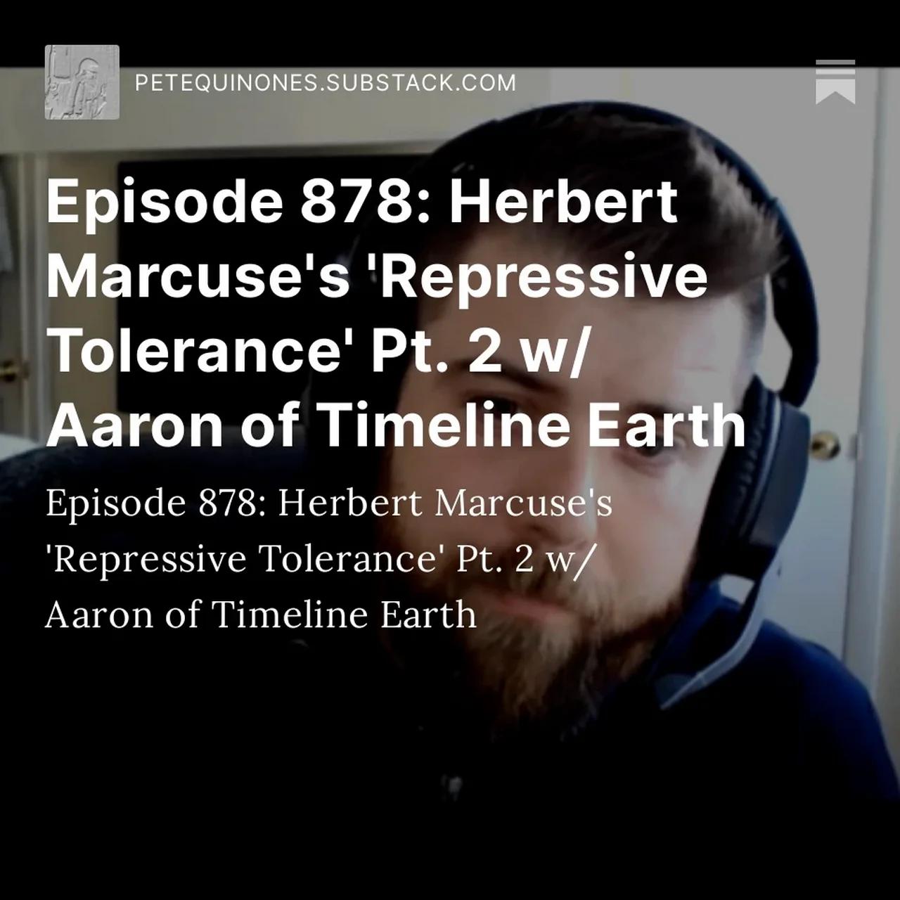 Episode 878: Herbert Marcuse's 'Repressive Tolerance' Pt. 2 w/ Aaron of ...