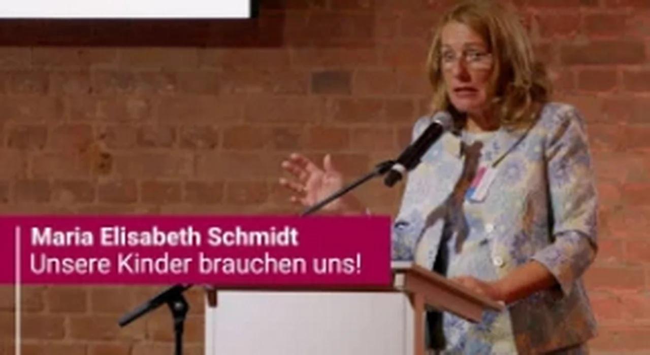 Maria Elisabeth Schmidt - Unsere Kinder brauchen uns