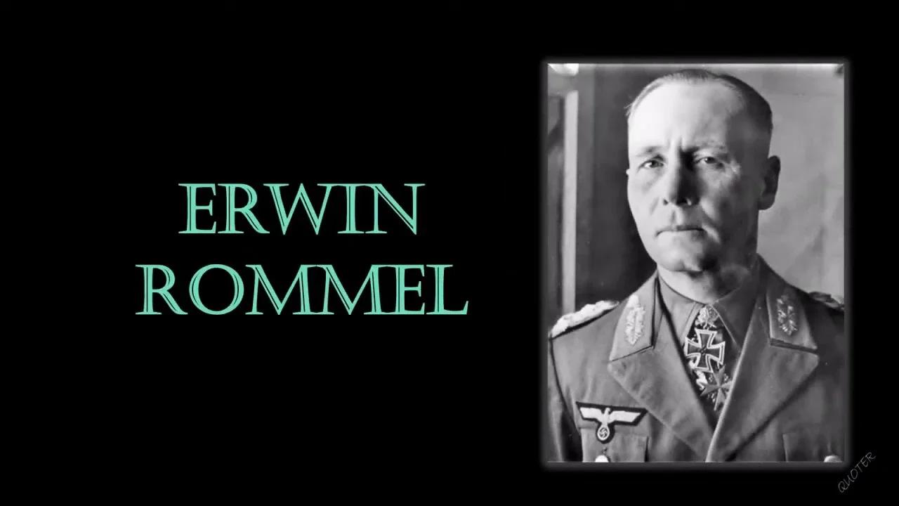 QUOTES Erwin Rommel Desert Fox