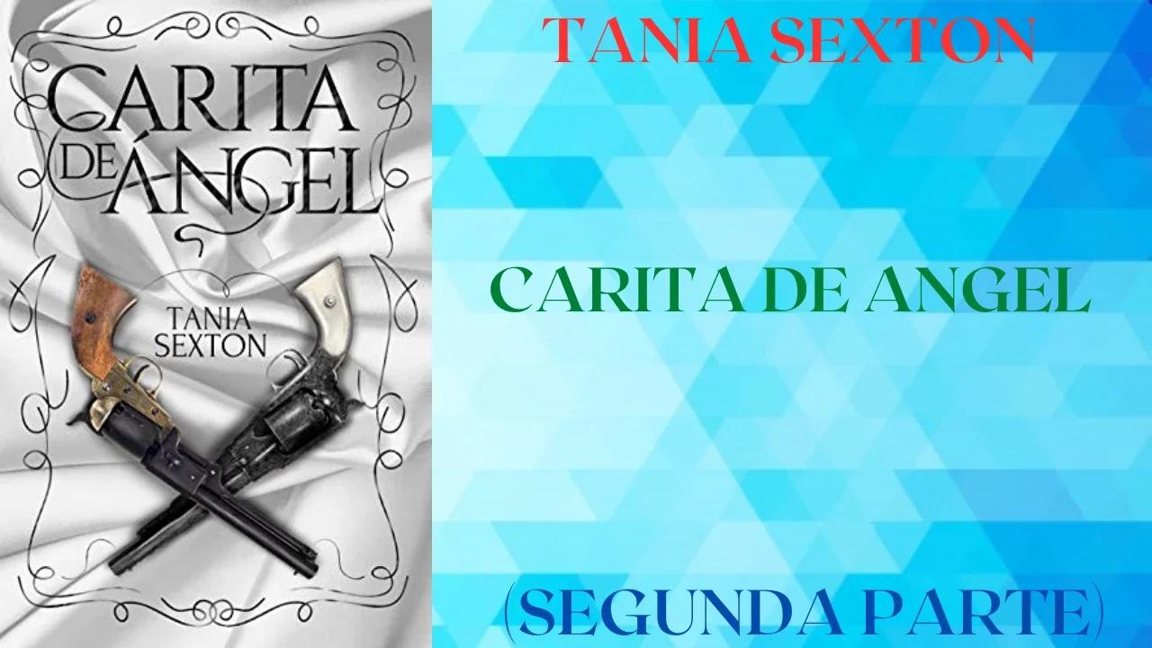 CARITA DE ANGEL (SEGUNDA PARTE) - TANIA SEXTON - AUDIOLIBRO